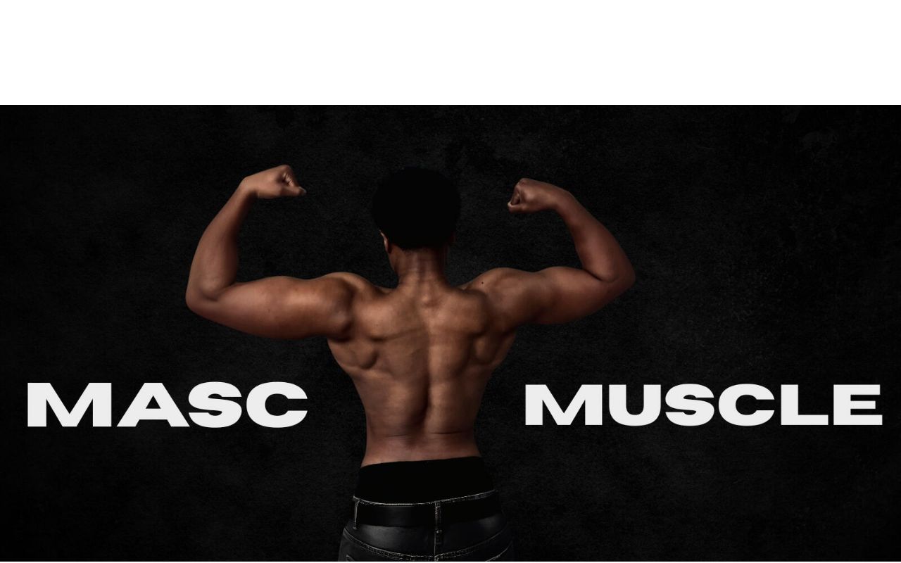 Masc Muscle Program Preview
